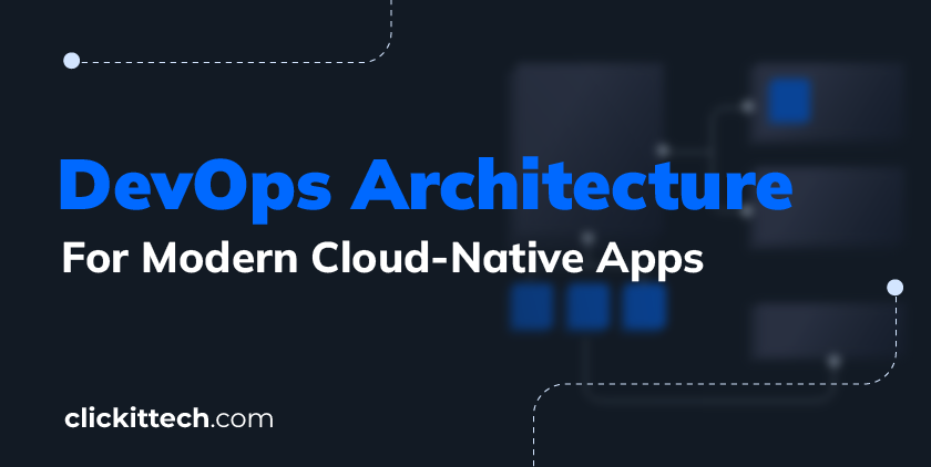DevOps Architecture: A Complete Guide for 2026