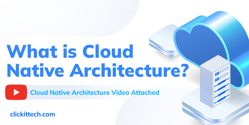 What is Cloud Native Architecture? | Video Guide Attached
